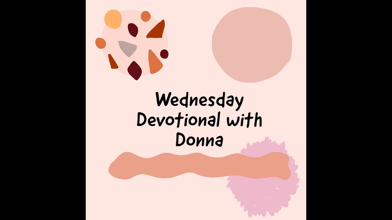 Wednesday Devotional with Donna for 6-28-23 - YouTube