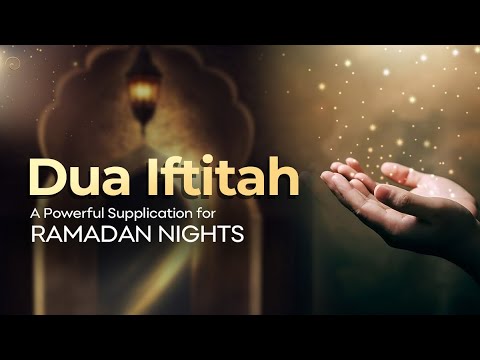 Dua Iftitah – A Powerful Supplication for Ramadan Nights - YouTube