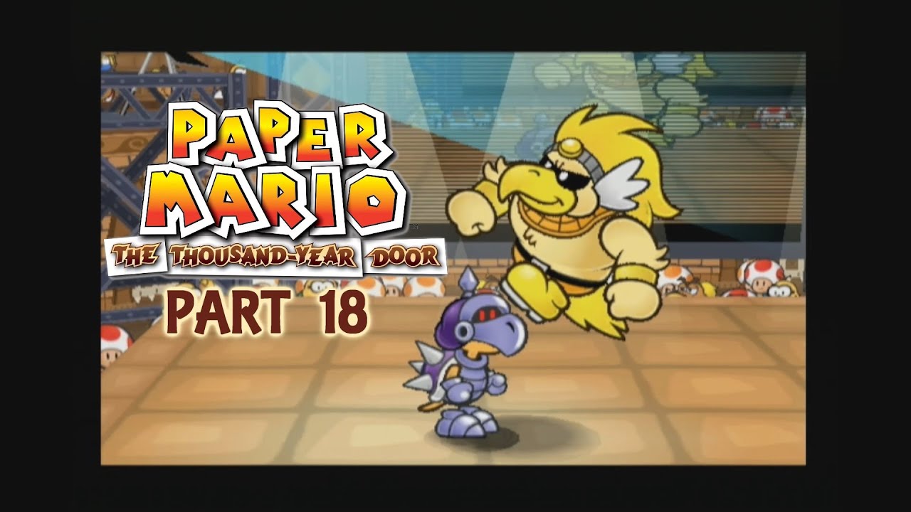 Paper Mario: The Thousand-Year Door (Danger Mario) Part 18 ~ Can You ...