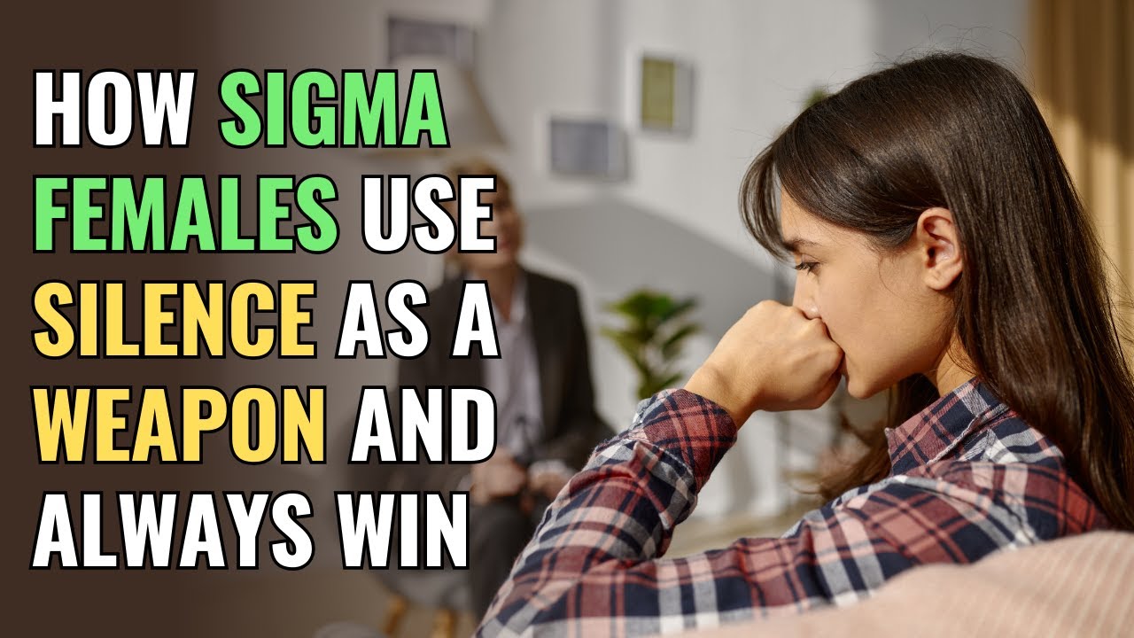 How Sigma Females Use Silence as a Weapon and Always Win | Sigma | NPD ...