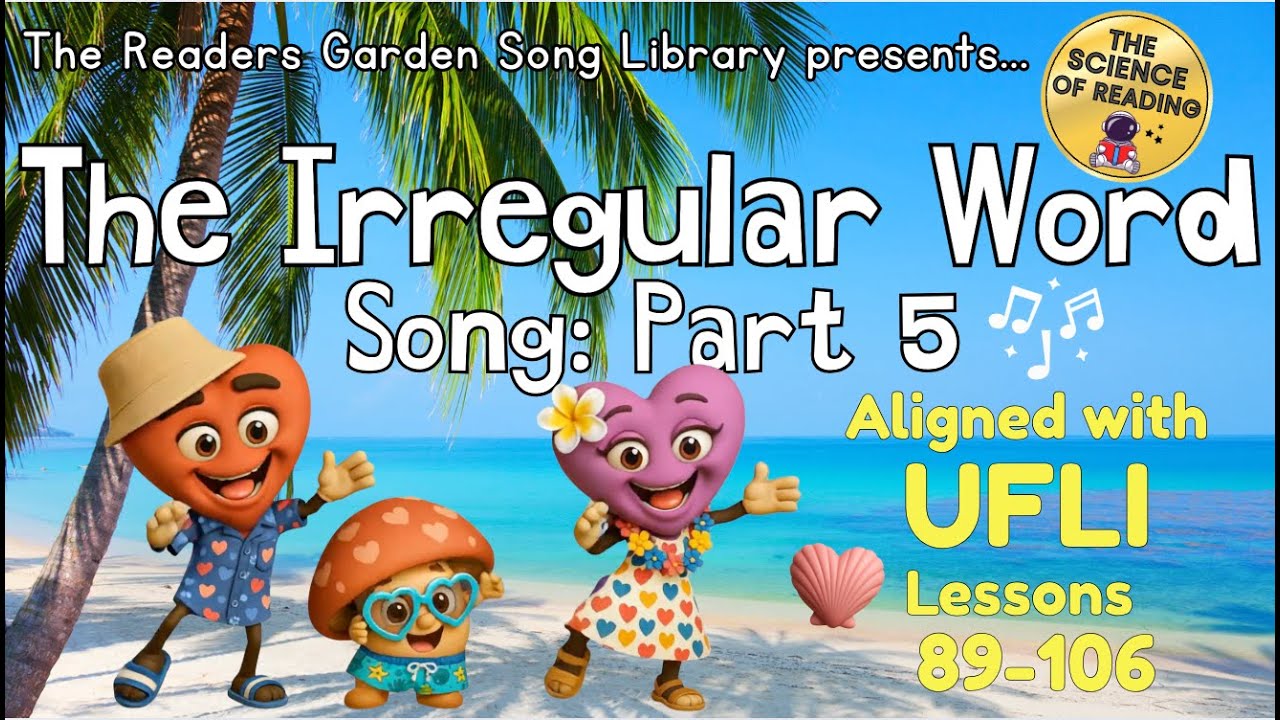 🌴 The Irregular Word Song: Part 5 | UFLI Lessons 89–106 | Sing and ...