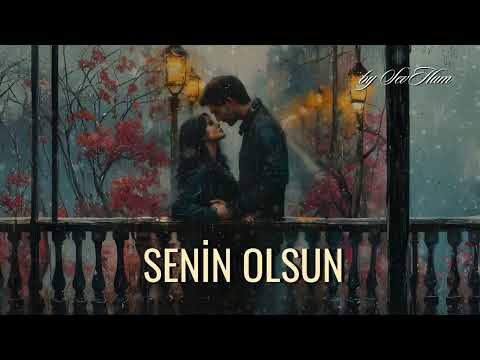 SENİN OLSUN