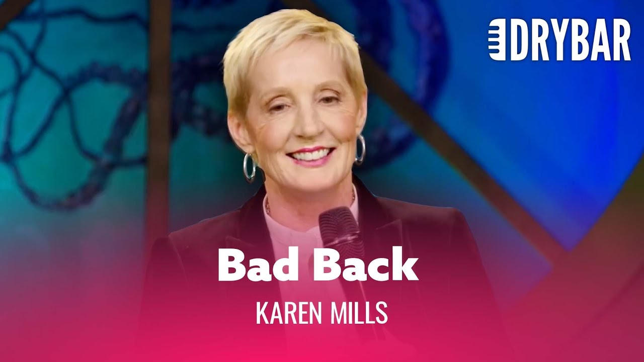 Baby Got Bad Back. Karen Mills - Full Special - YouTube
