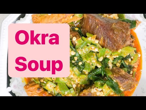 How To Cook Okra Soup | Lady Finger Soup | Naija Okro Soup | The ...