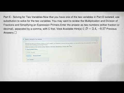 Part E - Solving for Two Variables Now that you have one of the two variables in Part D isolated ...