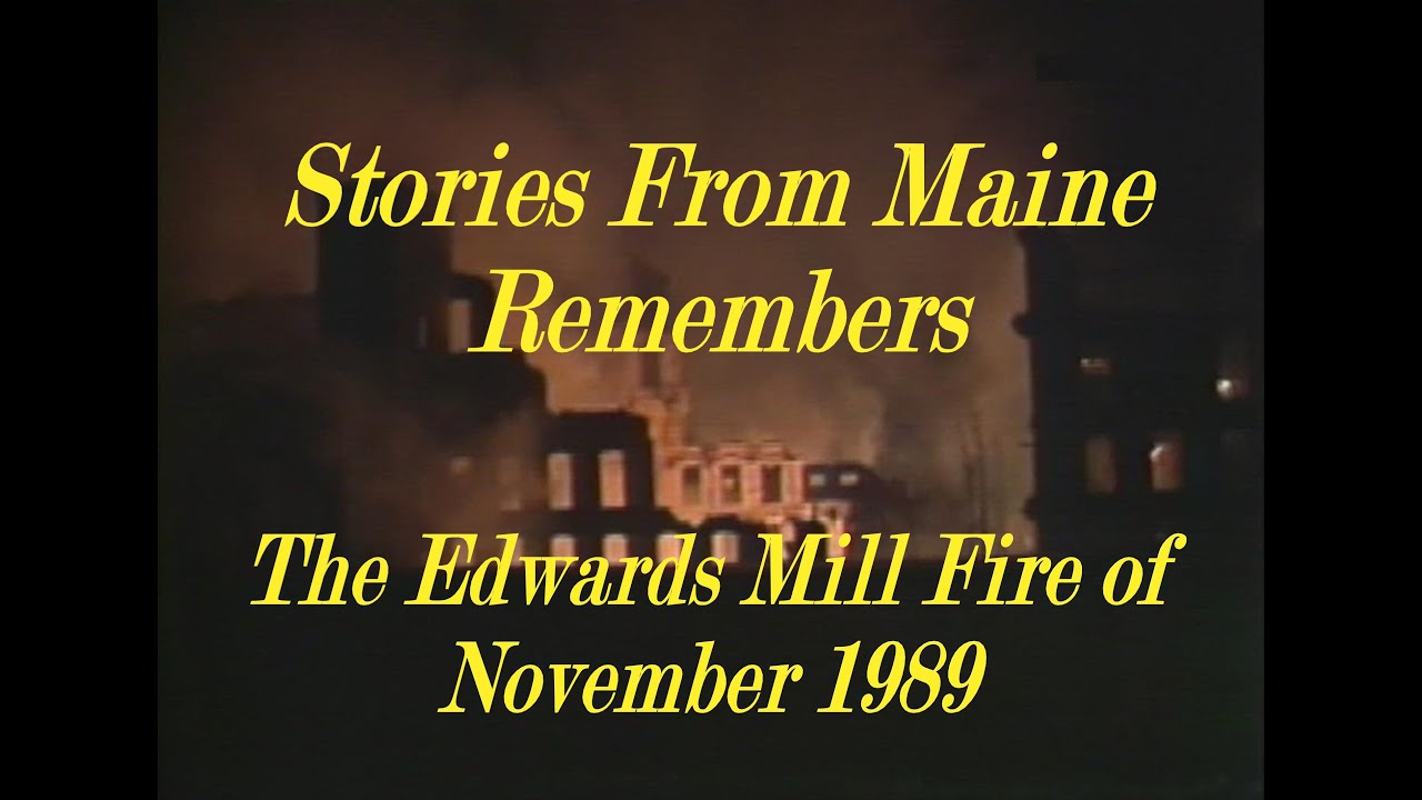 Stories From Maine: The Edwards Mill Fire of November 1989. - YouTube