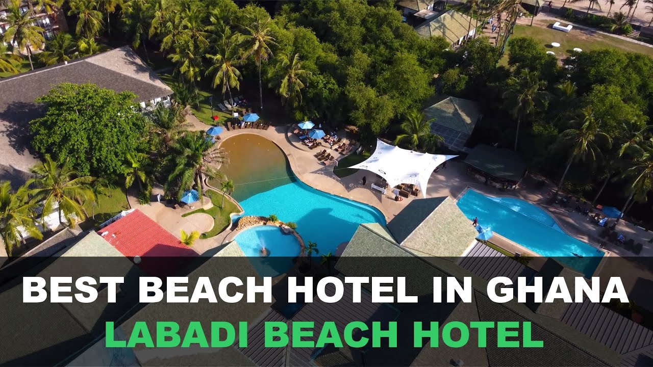 LABADI BEACH HOTEL BEST HOTEL REVIEW IN GHANA - YouTube