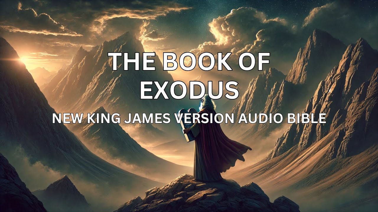 The Book of Exodus | NKJV Audio Bible - YouTube