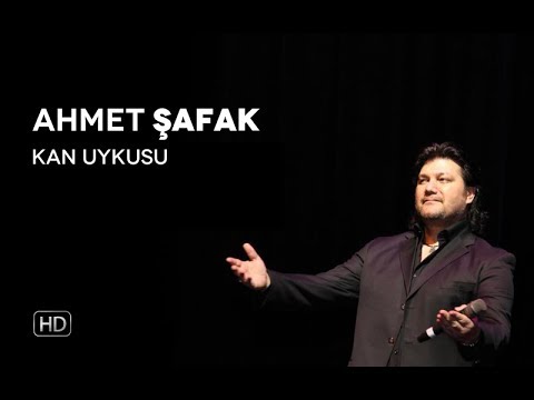 Ahmet Şafak - Kan Uykusu | HD