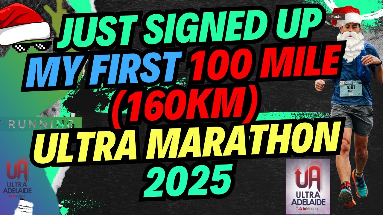 First 100 mile Ultra Marathon - Just Signed Up! Ultra Adelaide 2025 Let ...