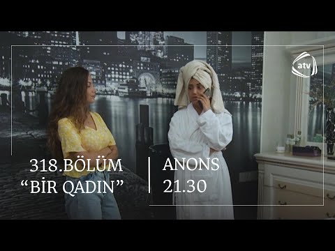 Bir Qadın 318. Bölüm / ANONS