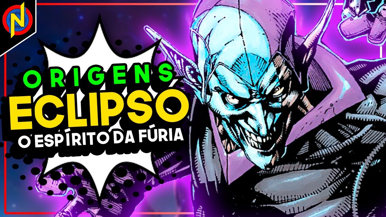ECLIPSO, O ESPÍRITO DA FÚRIA | ORIGENS #11 - YouTube