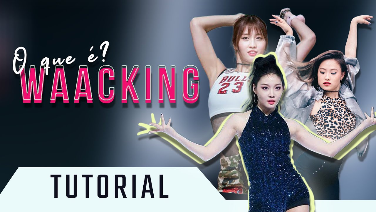 O que é WAACKING? | História e Técnica - YouTube