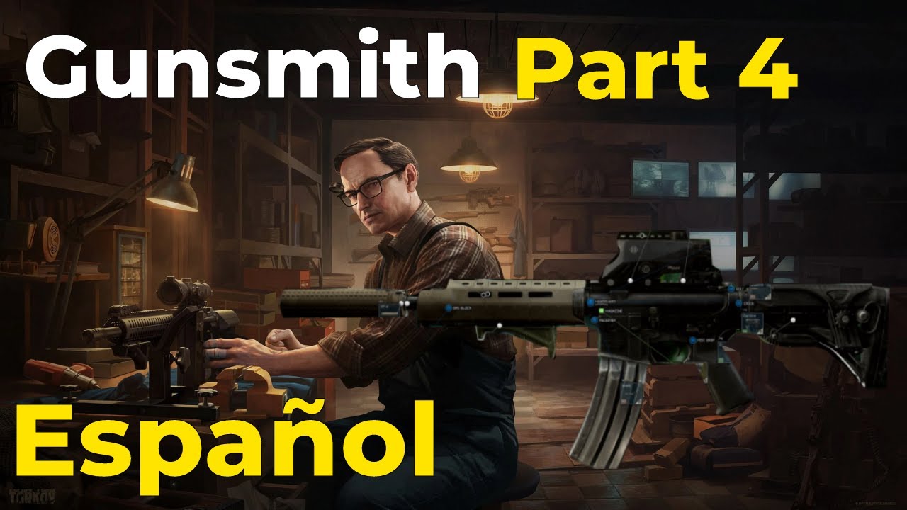 Gunsmith part 4 - Guia Mechanic Task - Escape From Tarkov - Español ...