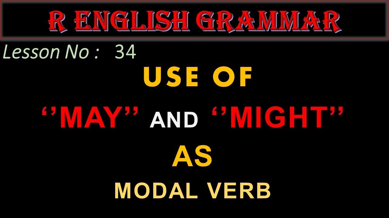 Different Between May and Might|Examples & Rules| Modal Verbs In ...