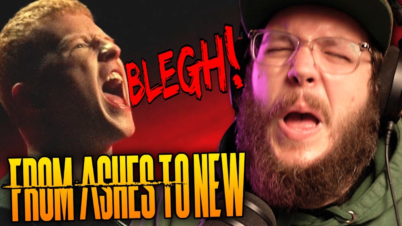 FROM ASHES TO NEW BLEGH BREAKDOWNS?! - YouTube