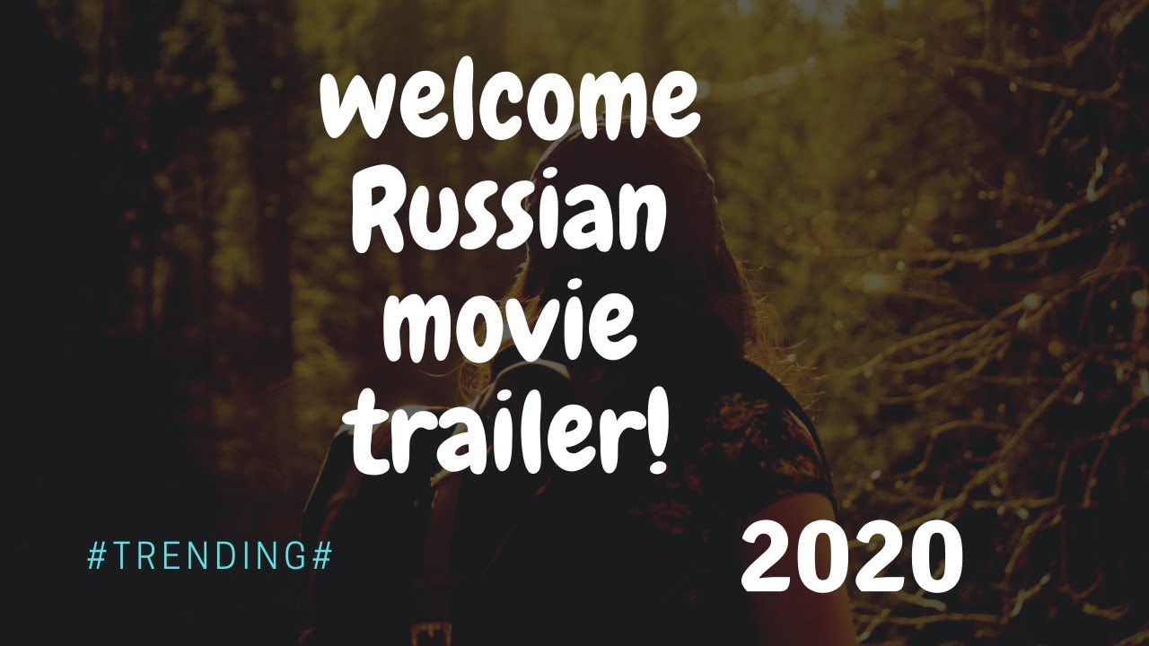 Russian movie trailer - 2020 #Film & Animation# - YouTube