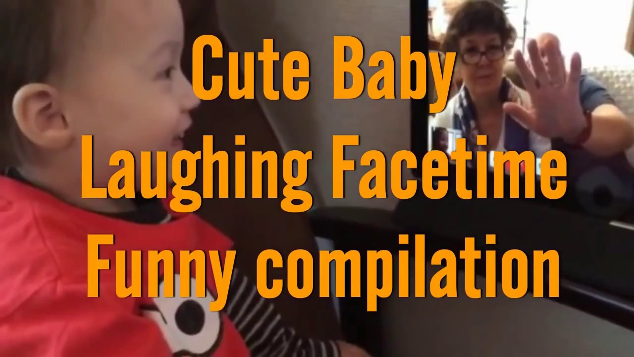 Cute BABY LAUGHING Facetime Chatting - Funny Compilation! - YouTube