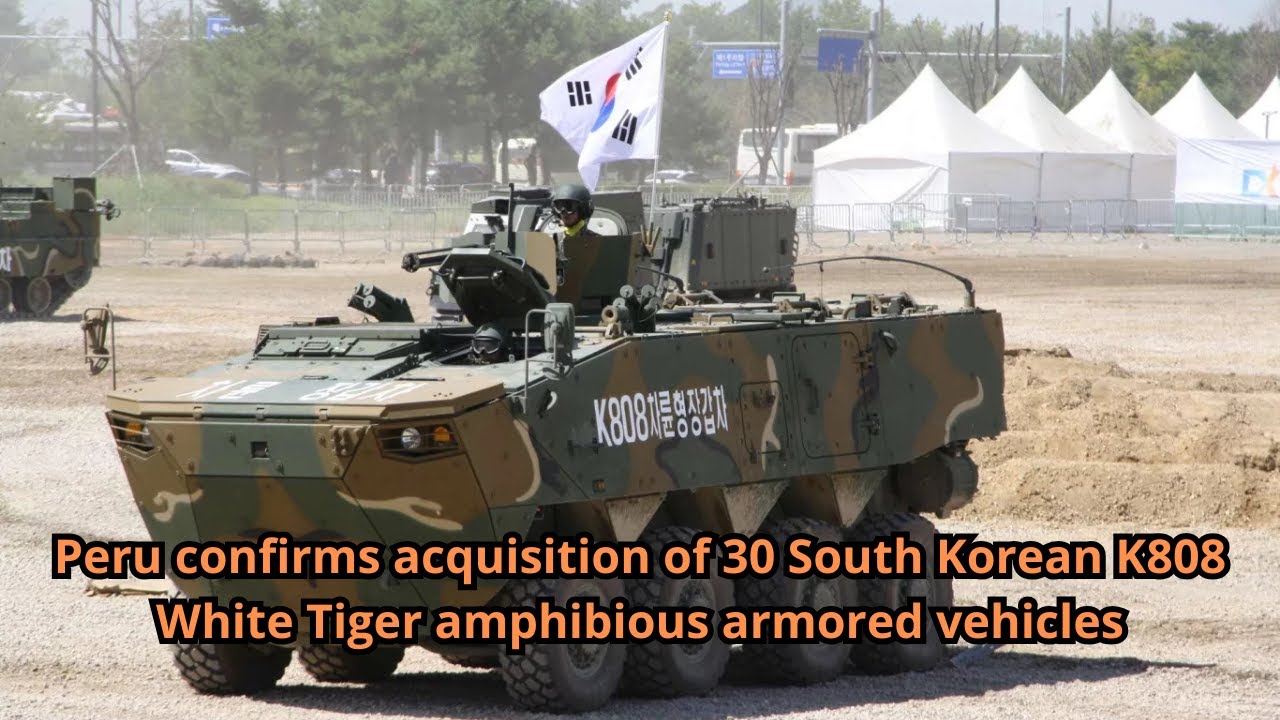 Peru confirms acquisition of 30 South Korean K808 White Tiger amphibious armored vehicles - YouTube
