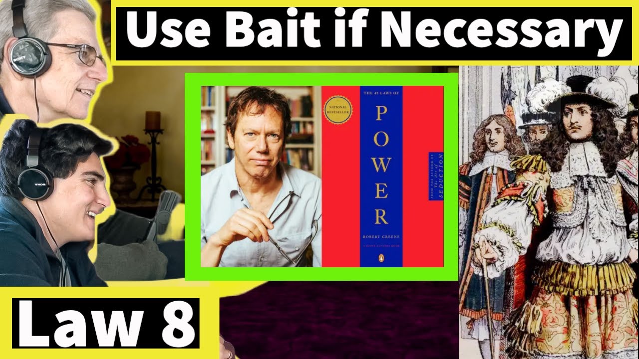 Law 8: Make Other People Come to You - Use Bait If Necessary | 48 Laws ...