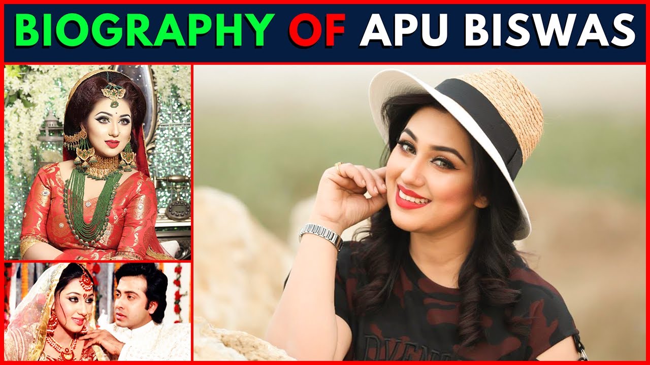 অপু বিশ্বাসের জীবন কাহিনী || Apu Biswas Biography In Bangla || Dashing ...