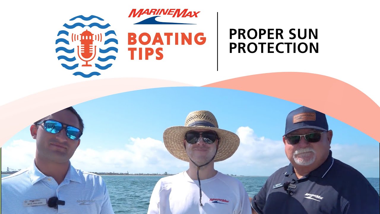 Proper Sun Protection | Boating Tips - YouTube