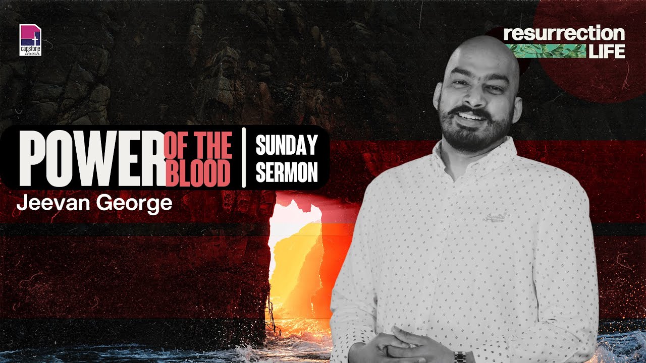 Sunday Sermon | Power of the Blood. | Jeevan George - YouTube