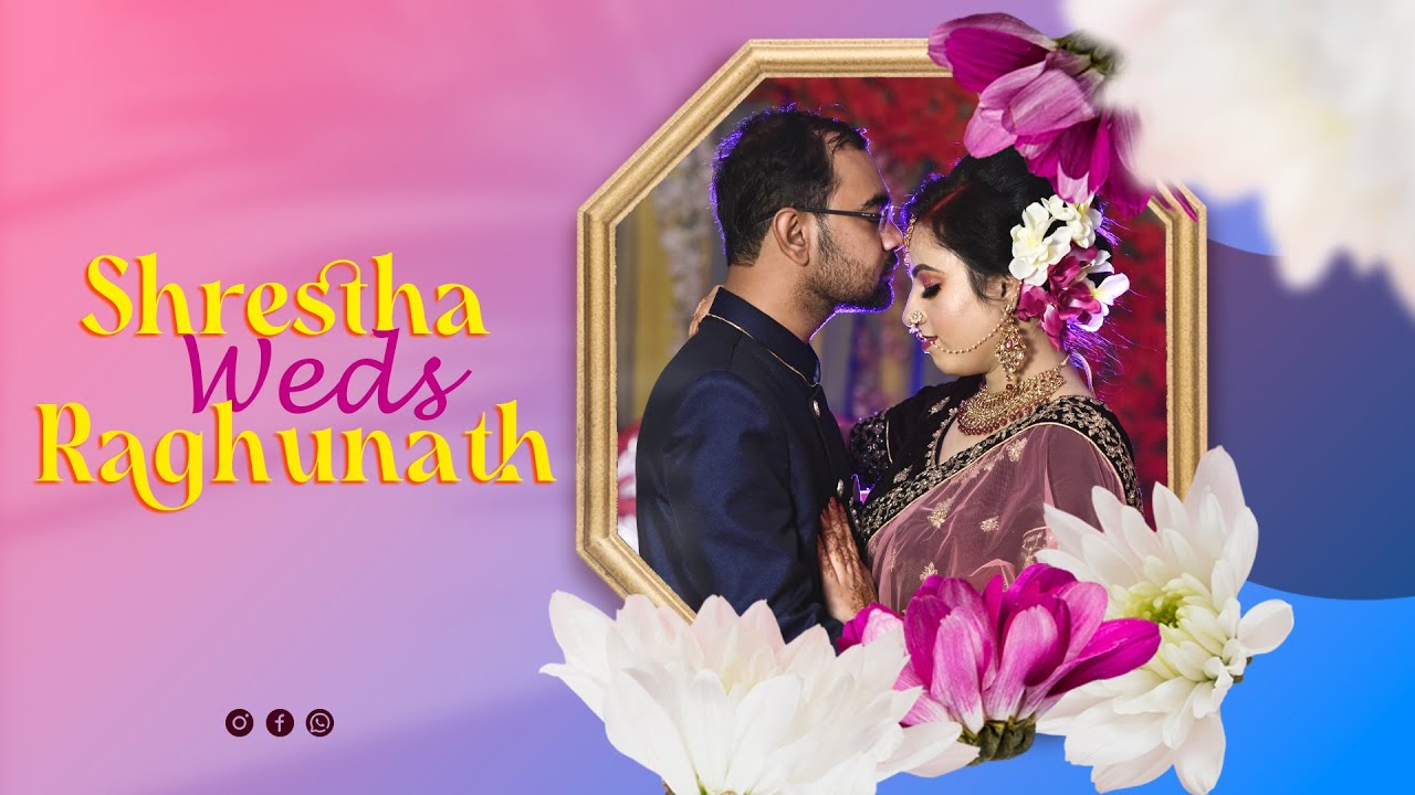 SHRESTHA WEDS RAGHUNATH || Bengali Cinematic Wedding Full Video ...