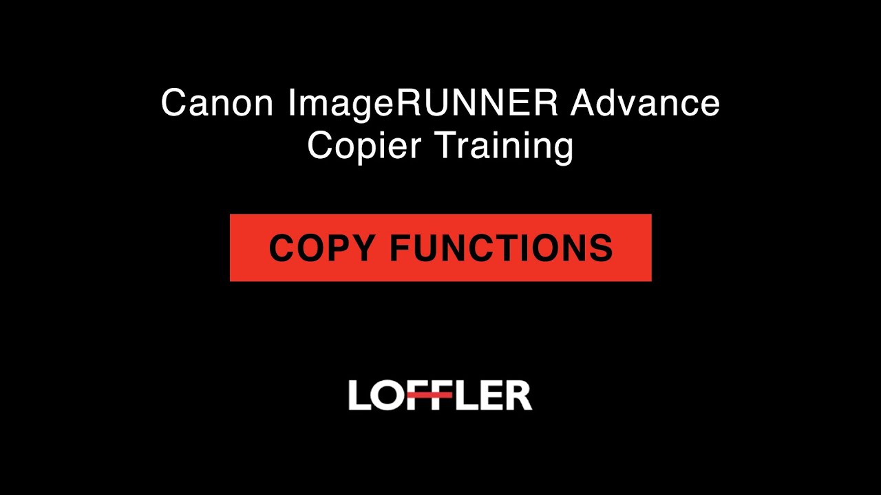 Canon ImageRUNNER Advance Training: Copy Functions - YouTube
