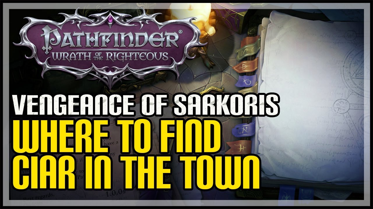 Give Morveg's Talisman to Ciar Pathfinder Wrath of the Righteous (Ciar ...