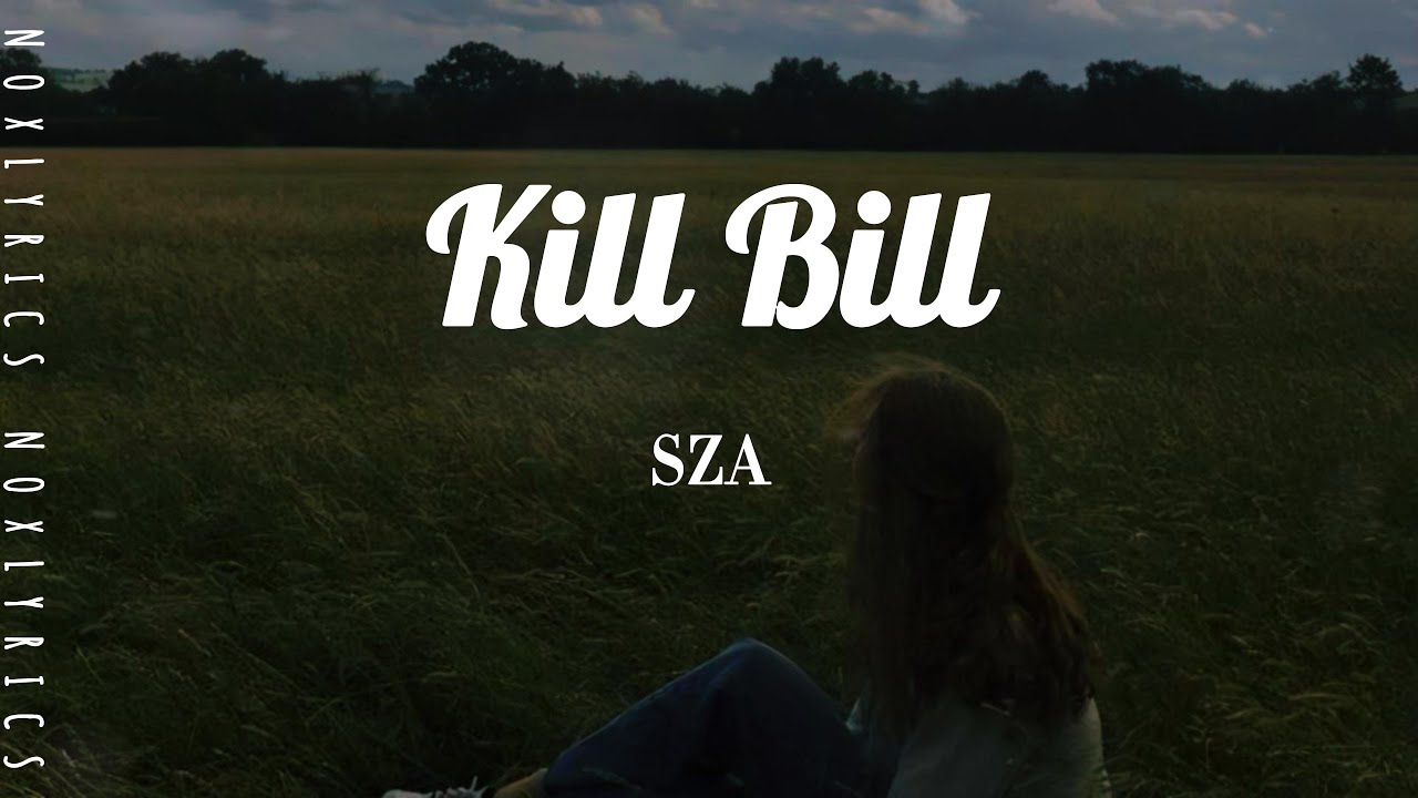 SZA - Kill Bill (Lyrics) - YouTube