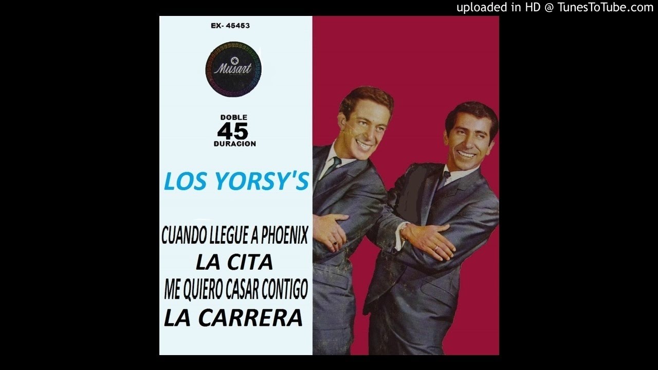 Los Yorsy's - Cuando Llegue A Phoenix - YouTube