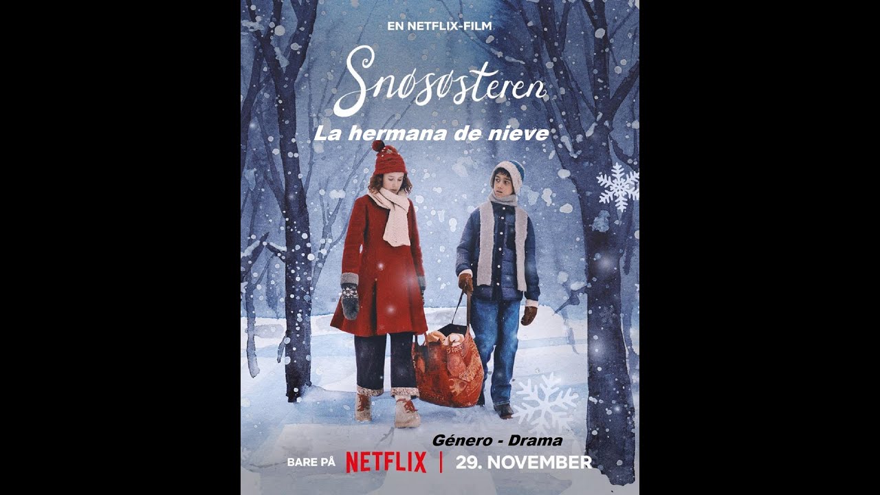 La hermana de nieve ( The Snow Sister ) 2024 - Trailer Pelicula - YouTube