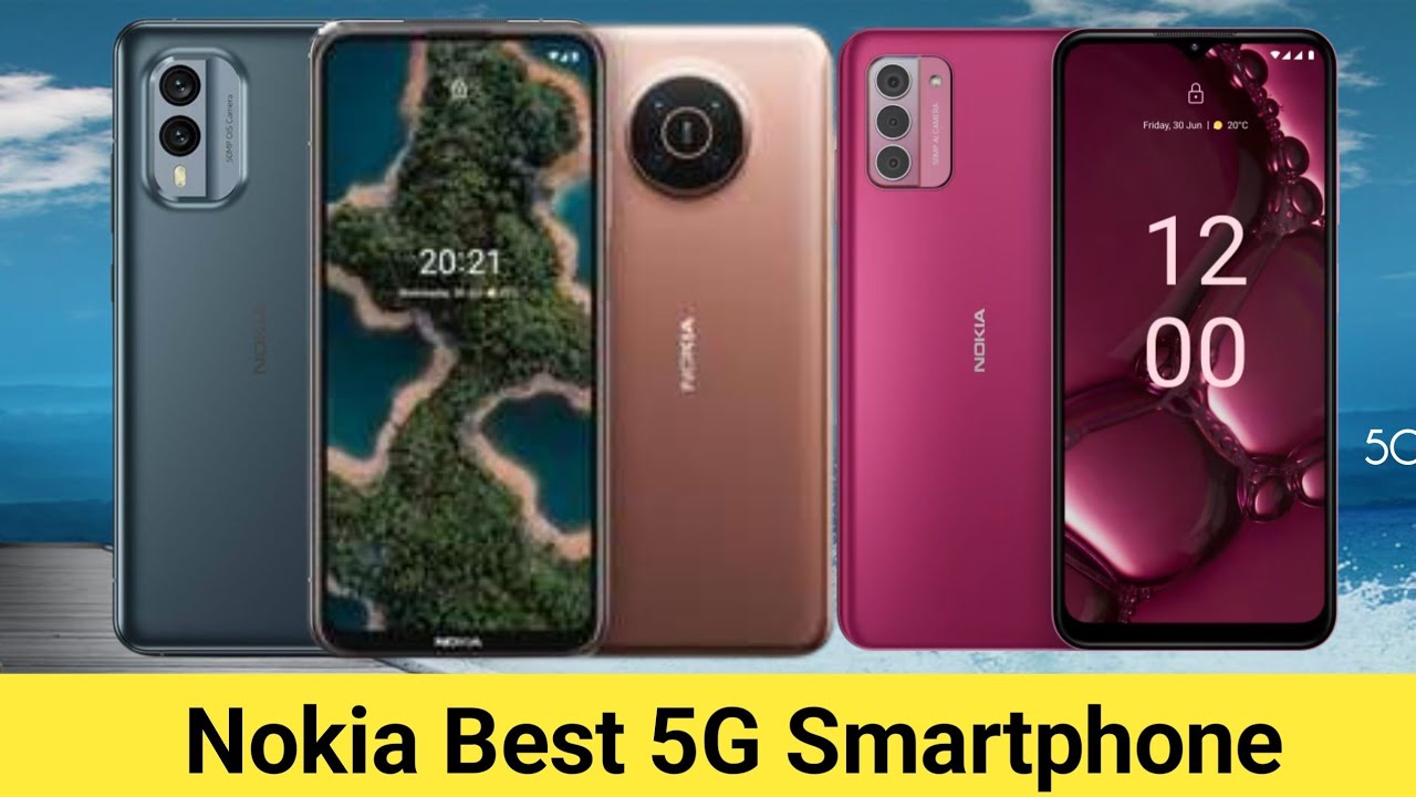 Nokia Best 5G Smartphone , Camera, Battery, Ram ,Specifications ,Launch ...