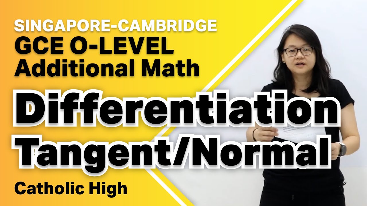 O-Level Additional Math | Differentiation - Tangents & Normals ...