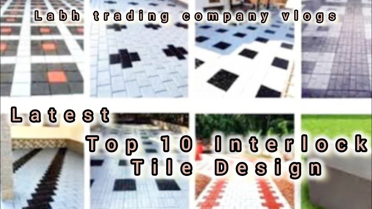 Latest Top 10 interlock tile design||#labh_trading_company || # ...