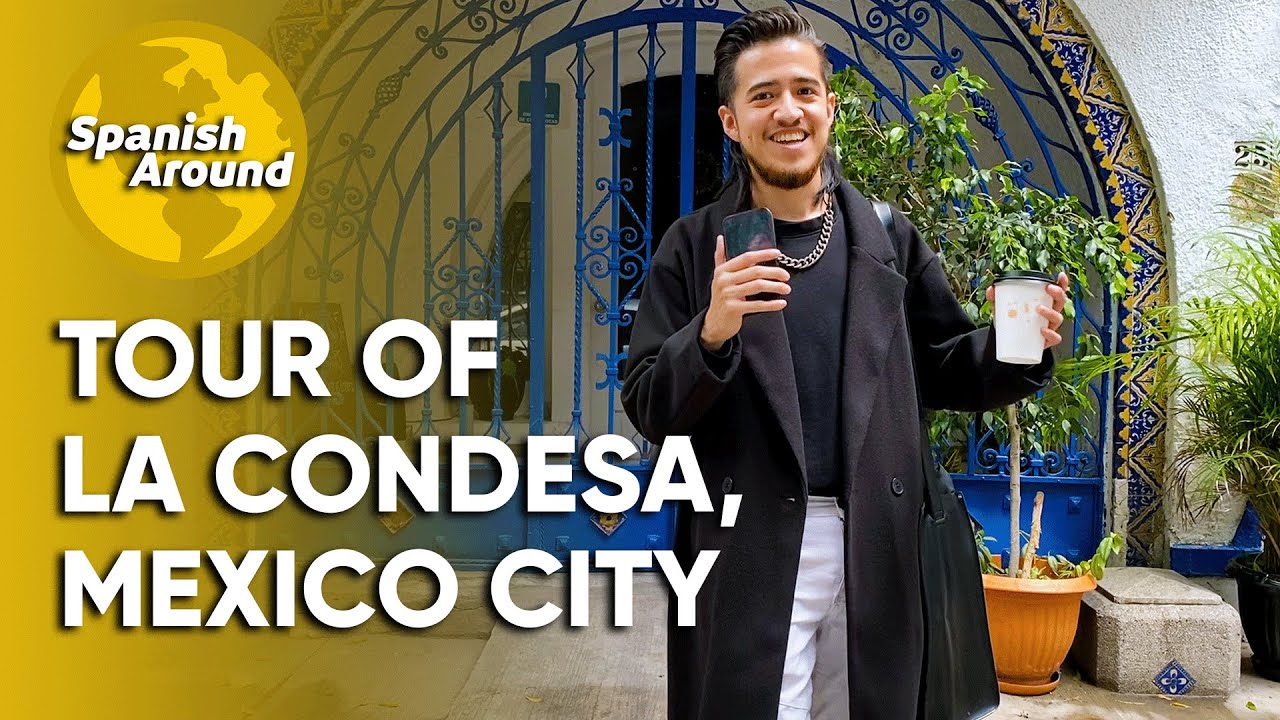 Tour of La Condesa neighborhood in Mexico City! | Street Spanish 81 ...