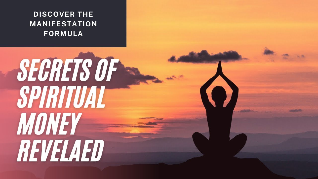 Secrets of spiritual money revealed - How to Manifest Wealth - YouTube