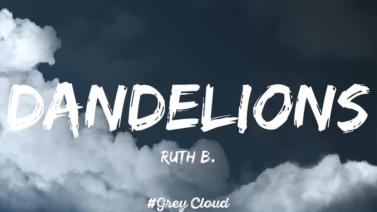 Dandelions - Ruth B. (Lyrics Full HD) / Sure Thing, Enchanted (Mix ...
