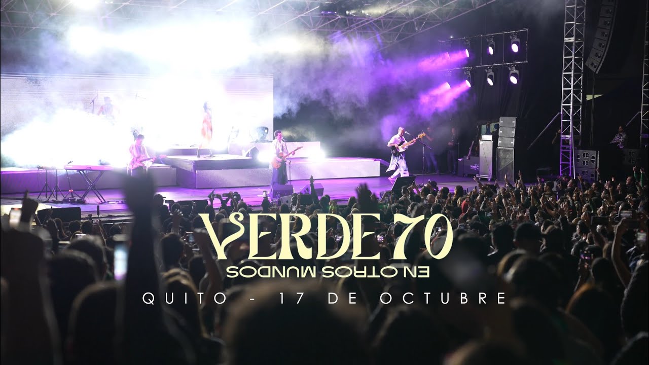 Verde 70 “En otros mundos tour” Quito - YouTube