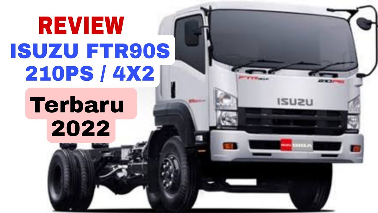 Review isuzu giga FTR90S terbaru , power 210 PS cocok untuk muatan ...