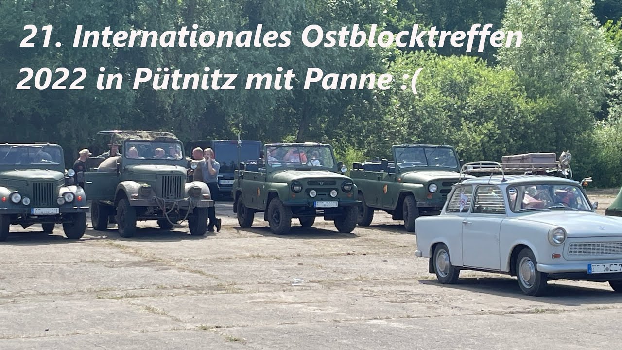 21. Internationales Ostblock Fahrzeugtreffen 2022 in Pütnitz - YouTube