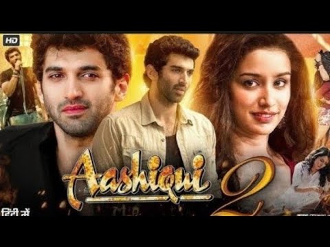 Aashiqui 2 Full Movie in HD | Romantic Bollywood Blockbuster | Aditya Roy Kapur || Shraddha Kapoor