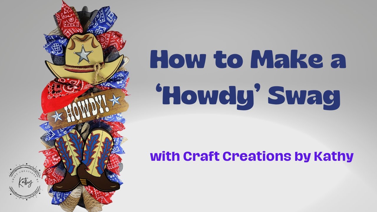 Howdy Swag | Cowboy Swag | Howdy Wreath - YouTube