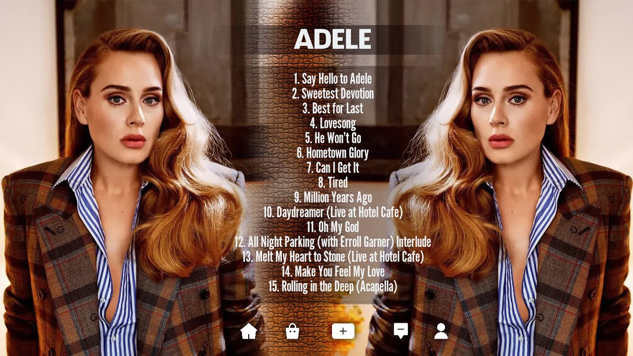 Adele - Greatest Hits Full Album ~ Best Songs All Of Time - YouTube