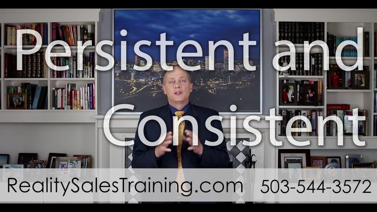 Persistent and Consistent - Sales Reality Check 48 - YouTube