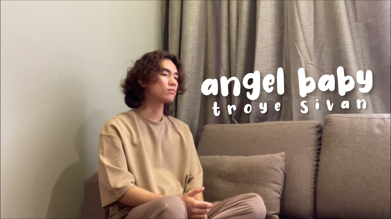 angel baby - troye sivan cover - YouTube Music