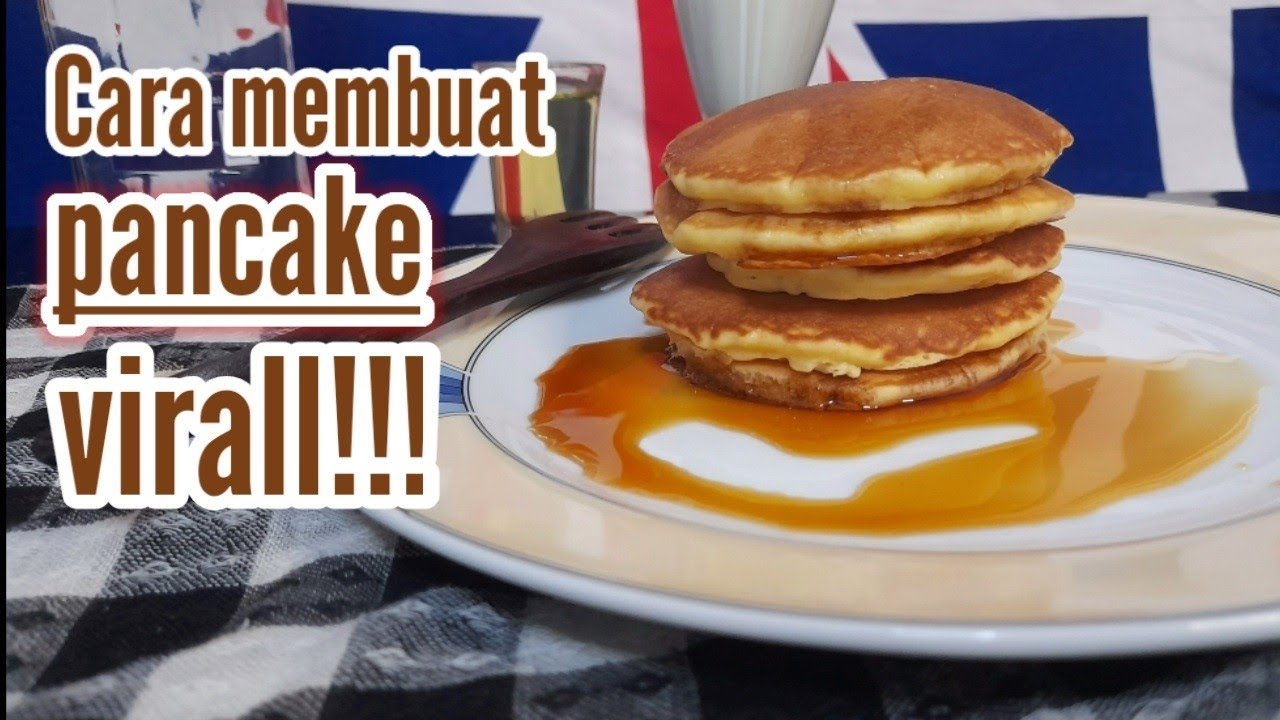CARA MEMBUAT PANCAKE MUDAH DAN SEDERHANA - YouTube
