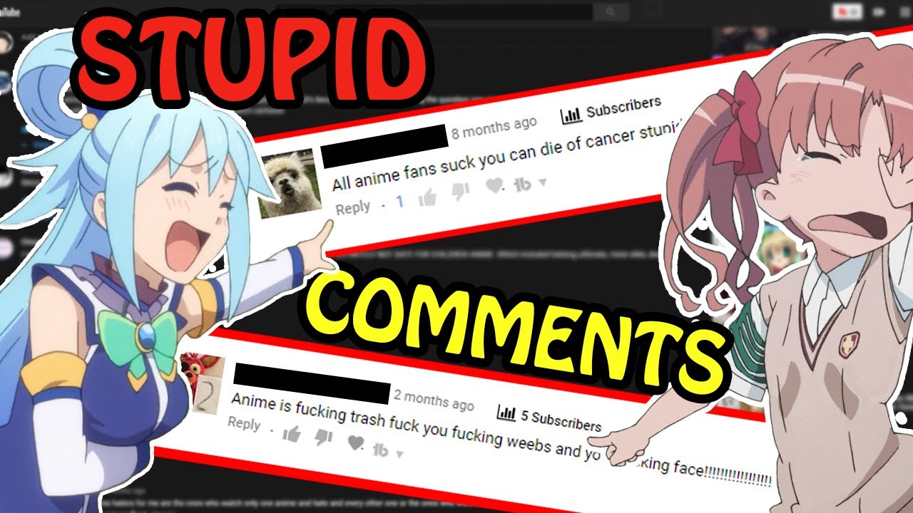 Things Stupid Anime Haters Comment - YouTube
