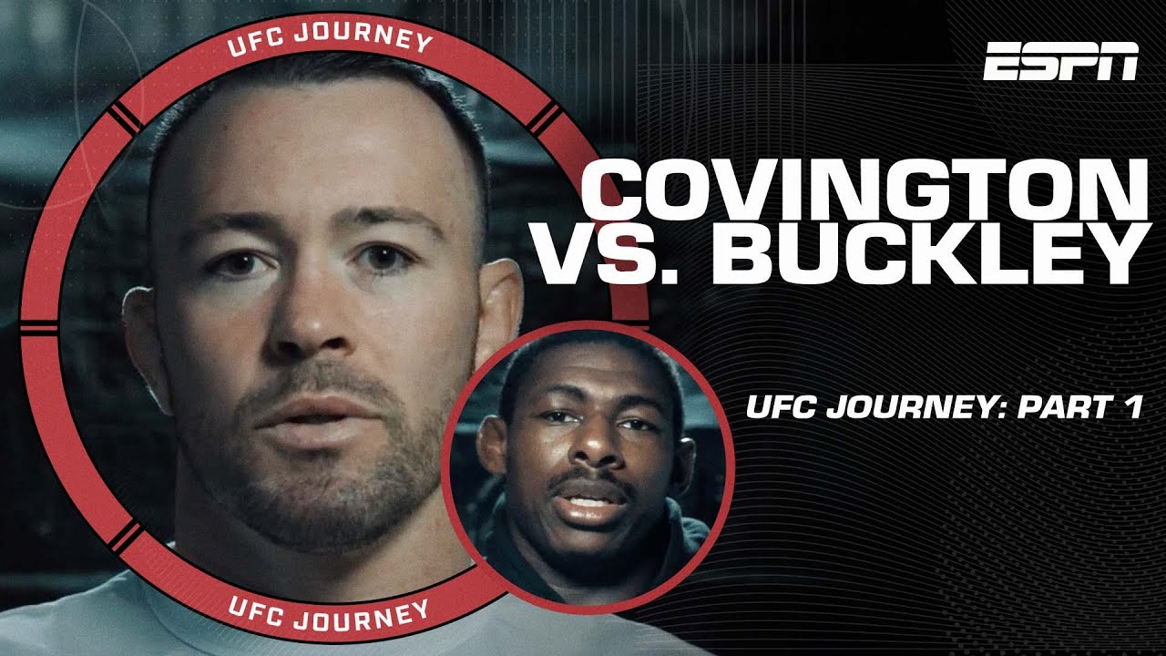 UFC Journey: Colby Covington vs. Joaquin Buckley [PART 1] | ESPN MMA ...
